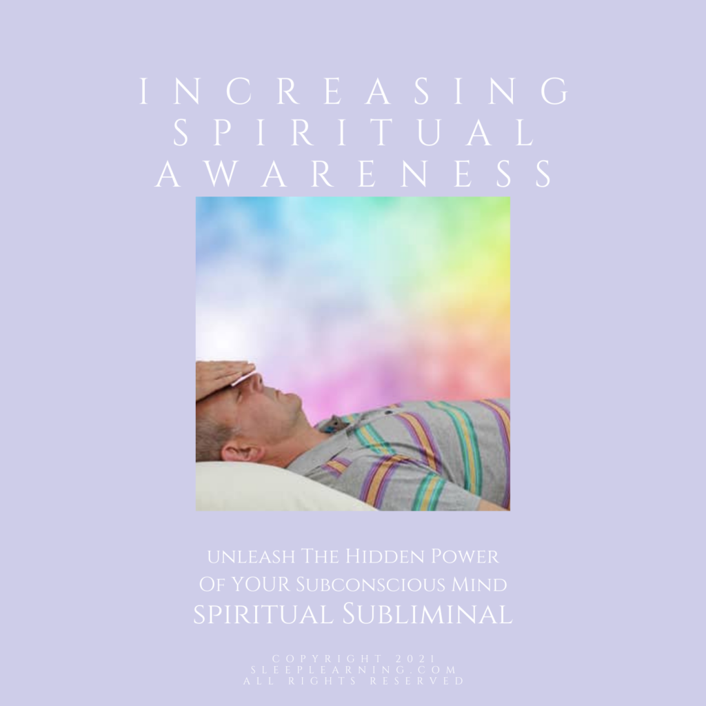 Increasing Spiritual Awareness – SLEEP LEARNING