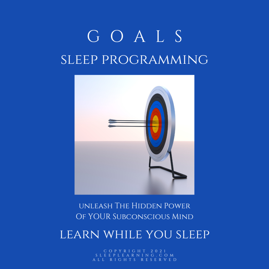 Goals Sleep Programming – SLEEP LEARNING